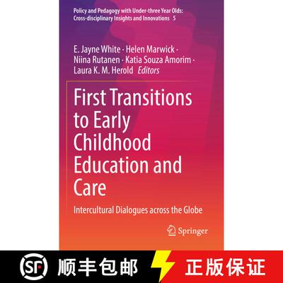【3-4周达】First Transitions to Early Childhood Education and Care: Intercultural Dialogues across th... [9783031088537]