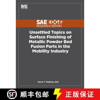 【3-4周达】Unsettled Topics on Surface Finishing of Metallic Powder Bed Fusion Parts in the Mobility ... [9781468602814]