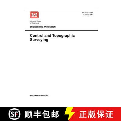 【3-4周达】Engineering and Design: Control and Topographic Surveying (Engineer Manual EM 1110-1-1005) [9781780397689]
