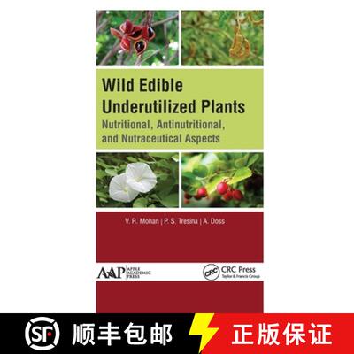 【3-4周达】Wild Edible Underutilized Plants: Nutritional, Antinutritional, and Nutraceutical Aspects [9781774634554]