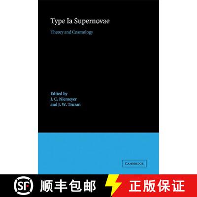 预订 Type Ia Supernovae: Theory and Cosmology - Type Ia Supernovae: Theory and Cosmology [9780521126533]