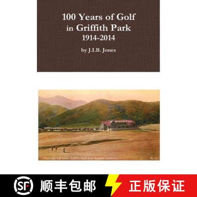 【3-4周达】100 Years of Golf in Griffith Park, 1914-2014 [9781365022104]
