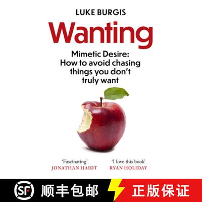 【3-4周达】模仿欲望 英版简装 Wanting: Mimetic Desire: How to Avoid Chasing Things You Don't Truly Want [9781800750647]