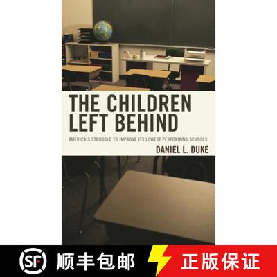 【3-4周达】The Children Left Behind : America's Struggle to Improve Its Lowest Performing Schools [9781475823608]
