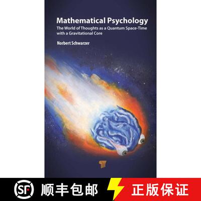【3-4周达】Mathematical Psychology: The World of Thoughts as a Quantum Space-Time with a Gravitationa... [9789815129274]