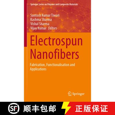 【3-4周达】Electrospun Nanofibers : Fabrication, Functionalisation and Applications [9783030799816]