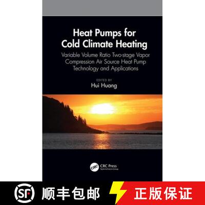 【3-4周达】精装 Heat Pumps for Cold Climate Heating : Variable Volume Ratio Two-stage Vapor Compressi... [9780367465353]