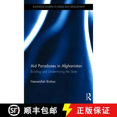 【3-4周达】精装 Aid Paradoxes in Afghanistan: Building and Undermining the State [9781138047617]