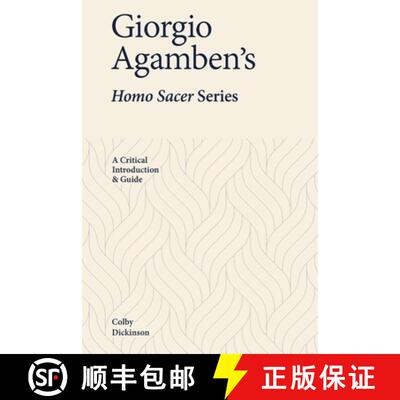 【3-4周达】Giorgio Agamben's Homo Sacer Series: A Critical Introduction and Guide [9781474486705]