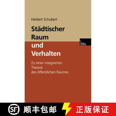 【3-4周达】Städtischer Raum und Verhalten : Zu einer integrierten Theorie des öffentlichen Raumes [9783810027252]