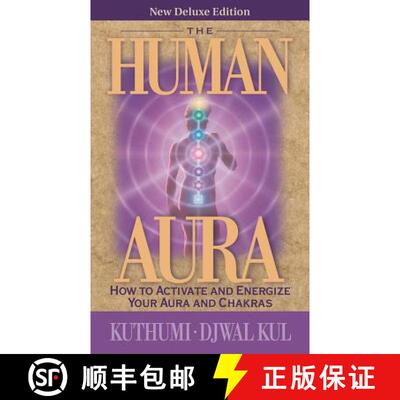 【3-4周达】The Human Aura: How to Activate and Energize Your Aura and Chakras [9781609882617]