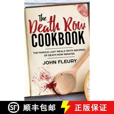 【3-4周达】The Death Row Cookbook: The Famous Last Meals (with Recipes) of Death Row Inmates [9781629177519]
