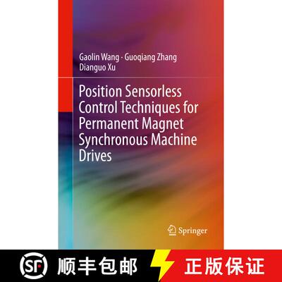 【3-4周达】精装 Position Sensorless Control Techniques for Permanent Magnet Synchronous Machine Drives [9789811500497]