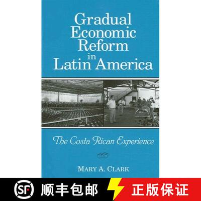 【3-4周达】Gradual Economic Reform in Latin America : The Costa Rican Experience [9780791450321]