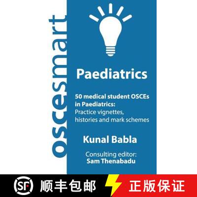 【3-4周达】OSCEsmart - 50 medical student OSCEs in Paediatrics: Vignettes, histories and mark schemes... [9780998526737]