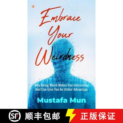 【3-4周达】Embrace Your Weirdness: Why Being Weird Makes You Interesting And Can Give You An Unfair A... [9789356211476]