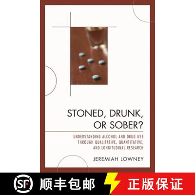 【3-4周达】Stoned, Drunk, or Sober? : Understanding Alcohol and Drug Use through Qualitative, Quantit... [9780761841005]