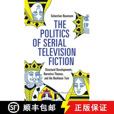 【3-4周达】The Politics of Serial Television Fiction: Structural Developments, Narrative Themes, and ... [9783837675689]