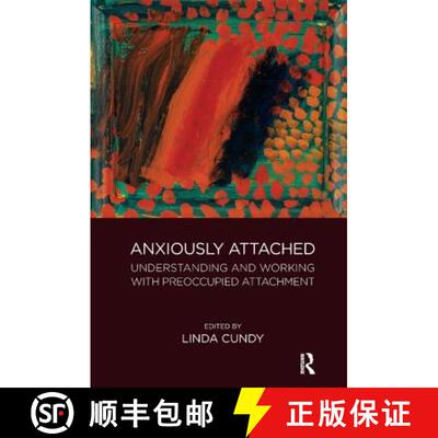 【3-4周达】Anxiously Attached : Understanding and Working with Preoccupied Attachment [9781782205197]