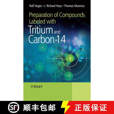【3-4周达】精装 Preparation Of Compounds Labeled With Tritium And Carbon-14 [Wiley化学化工] [9780470516072]