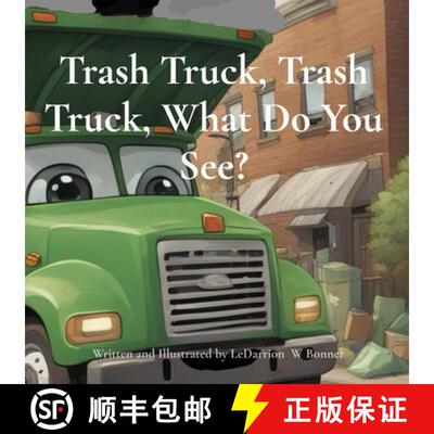 【3-4周达】Trash Truck, Trash Truck, What Do You See? [9798992985009]