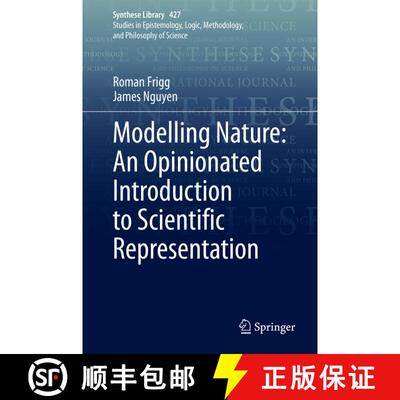 【3-4周达】精装 Modelling Nature: An Opinionated Introduction to Scientific Representation [9783030451523]