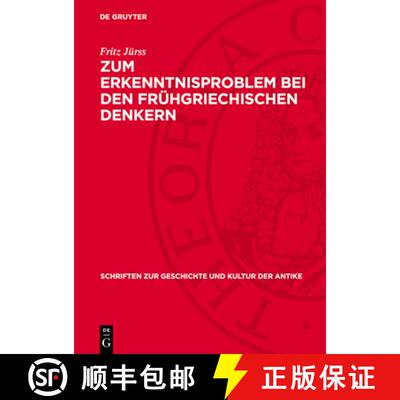 【3-4周达】Zum Erkenntnisproblem Bei Den Frühgriechischen Denkern [9783112718544]