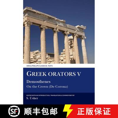 【3-4周达】Greek Orators V: Demosthenes: On the Crown (de Corona) [9780856685347]