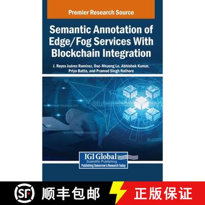 【3-4周达】精装 Semantic Annotation of Edge/Fog Services With Blockchain Integration [9798337343877]