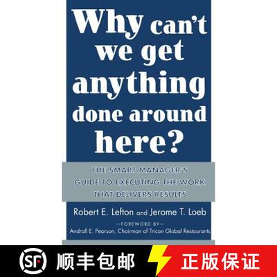 【3-4周达】Why Can't We Get Anything Done Around Here?: The Smart Manager's Guide to Executing the Wo... [9780071430067]