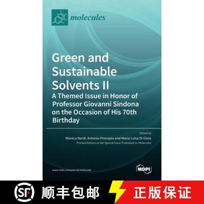 【3-4周达】Green and Sustainable Solvents II: A Themed Issue in Honor of Professor Giovanni Sindona o... [9783036521688]