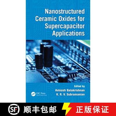 【3-4周达】Nanostructured Ceramic Oxides for Supercapacitor Applications [9781466576902]