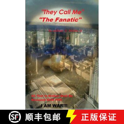 【3-4周达】They Call Me The Fanatic....I AM War [9781365479984]