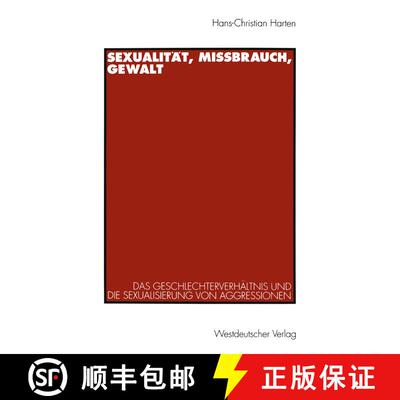 【3-4周达】Sexualität, Mißbrauch, Gewalt : Das Geschlechterverhältnis und die Sexualisierung von A... [9783531127170]