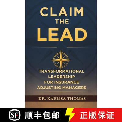 【3-4周达】Claim the Lead: Transformational Leadership for Insurance Adjusting Managers [9781968277963]