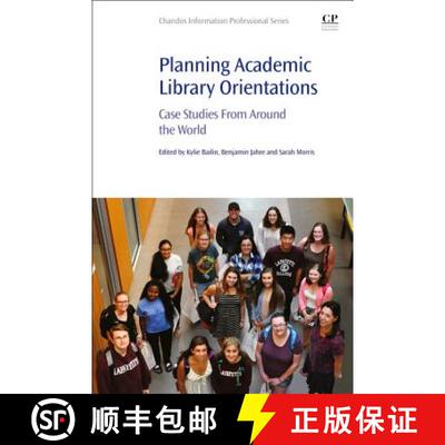 【3-4周达】Planning Academic Library Orientations: Case Studies from Around the World [9780081021712]