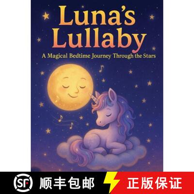 【3-4周达】Luna's Lullaby A Magical Bedtime Journey Through the Stars [9781069754721]