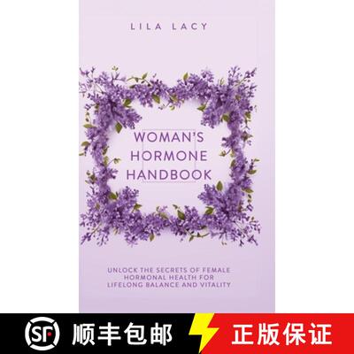 【3-4周达】Woman's Hormone Handbook: Unlock the Secrets of Female Hormonal Health for Lifelong Balanc... [9781761590139]
