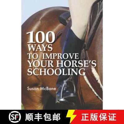 【3-4周达】精装 100 Ways to Improve Your Horse's Schooling [9781446310687]