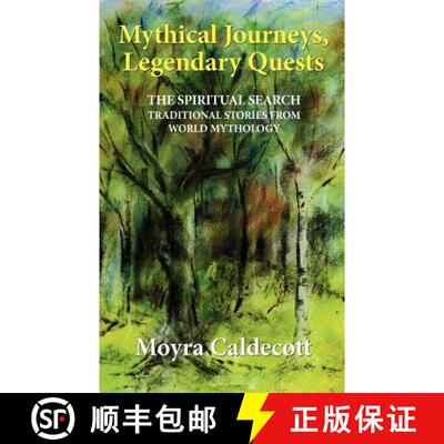 【3-4周达】Mythical Journeys, Legendary Quests: The spiritual search... traditional stories from worl... [9781843195238]