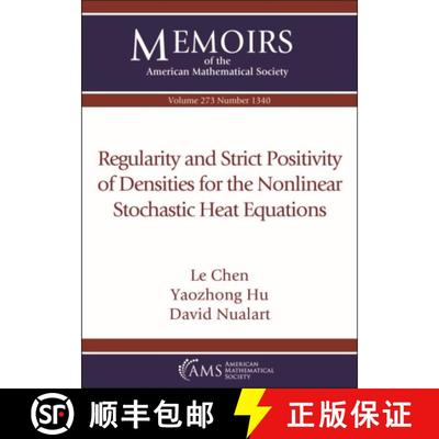 【3-4周达】Regularity and Strict Positivity of Densities for the Nonlinear Stochastic Heat Equations [9781470450007]