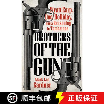 【3-4周达】Brothers of the Gun: Wyatt Earp, Doc Holliday, and a Reckoning in Tombstone [9780593471890]