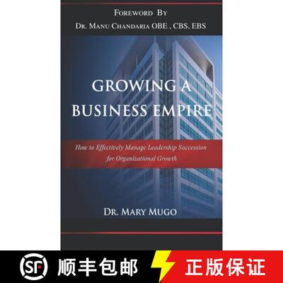 【3-4周达】Growing a Business Empire: How to Effectively Manage Leadership Succession for Organizatio... [9789966821423]