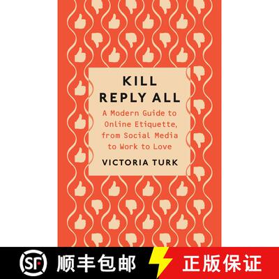 【3-4周达】Kill Reply All: A Modern Guide to Online Etiquette, from Social Media to Work to Love [9780593086193]