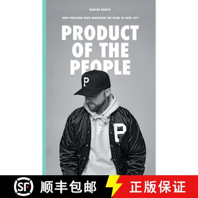【3-4周达】Product of the People: How Portland Gear Harnessed the Pride of Rose City [9781544536118]