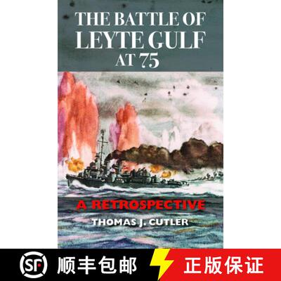 【3-4周达】The Battle of Leyte Gulf at 75: A Retrospective [9781682478806]