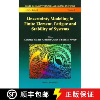 【3-4周达】精装 Uncertainty Modeling In Finite Element, Fatigue And Stability Of Systems [9789810231286]