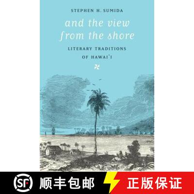 【3-4周达】And the View from the Shore – Literary Traditions of Hawai`i [9780295992907]