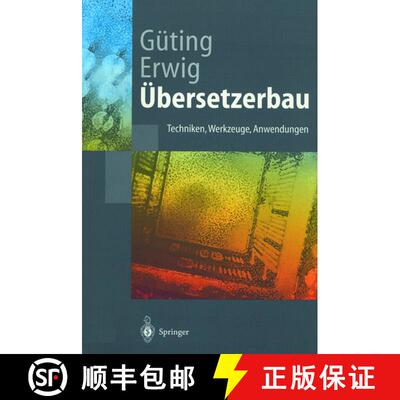 【3-4周达】Übersetzerbau : Techniken, Werkzeuge, Anwendungen [9783540653899]