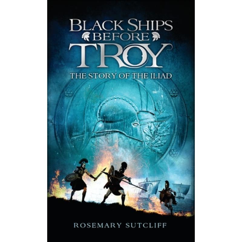 预订 Black Ships Before Troy: The Story of the Iliad[9780553494839]_虎窝淘